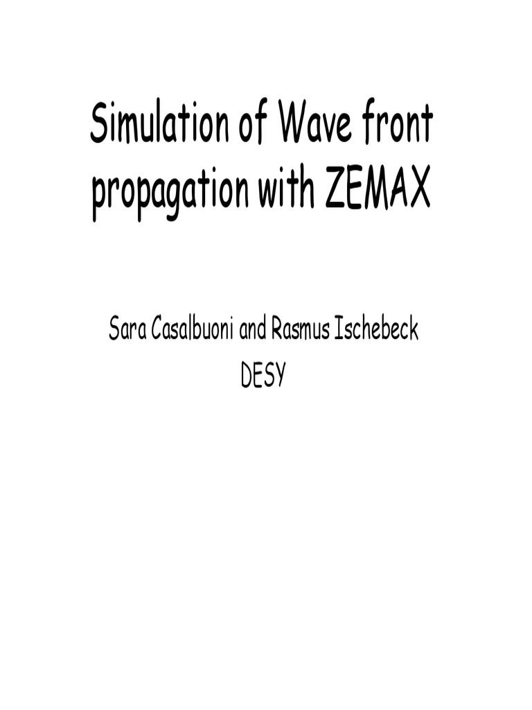 Simulation of Wave Front Propagation With ZEMAX: Sara Casalbuoni and ...