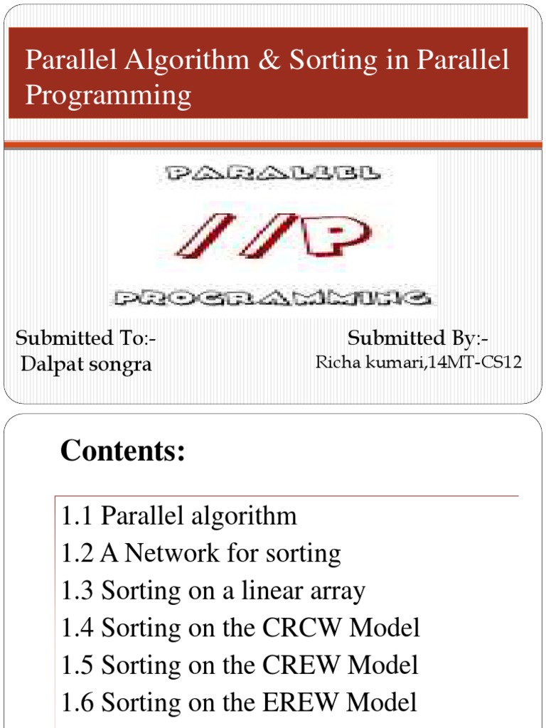 Parallel Algorithm & Sorting in Parallel Programming: Submitted By:-Submitted To: - Dalpat ...