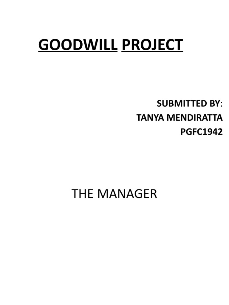 Goodwill Project: Submitted By: Tanya Mendiratta PGFC1942 | PDF | Art ...