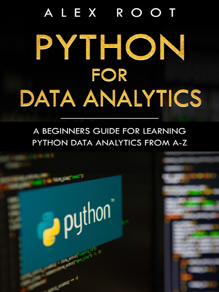 Root A. Python For Data Analytics. A Beginners Guide For Learning 2019 ...