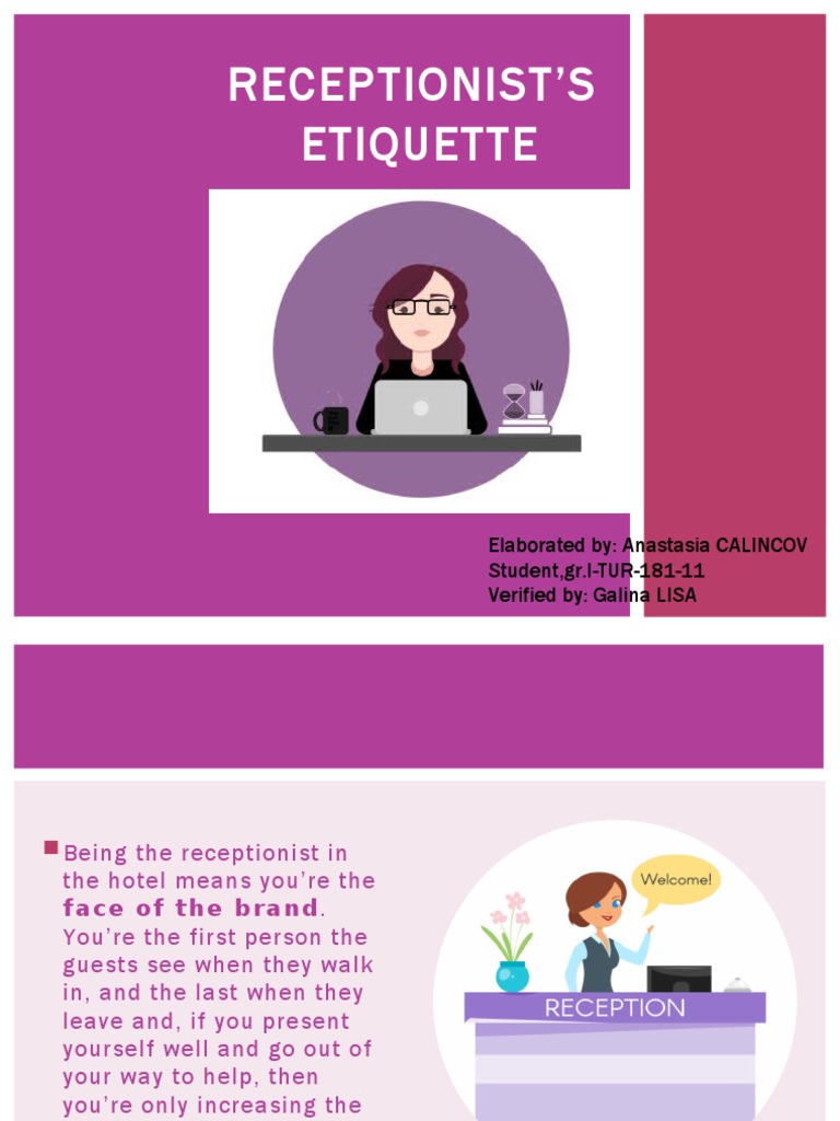 Receptionist'S Etiquette: Elaborated By: Anastasia CALINCOV Student, gr ...