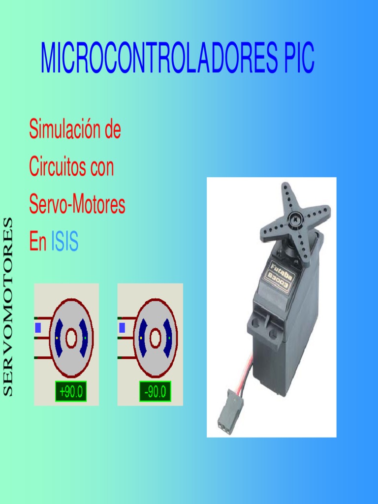 Simulación de servomotores con PIC y Proteus | PDF | Simulación ...