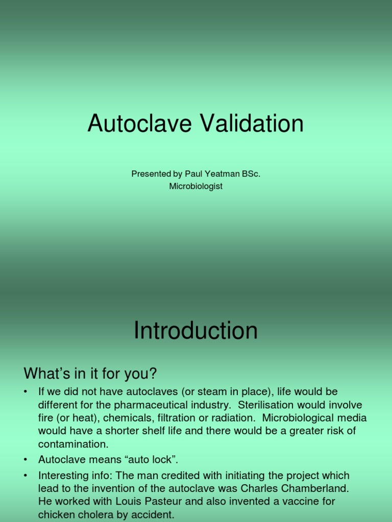 Autoclave Validation: Presented by Paul Yeatman Bsc. Microbiologist ...