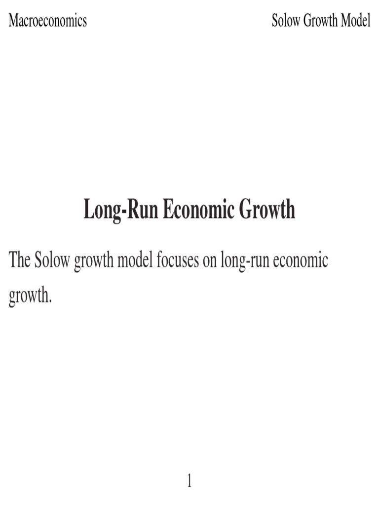 The Solow Growth Model Focuses On Long-Run Economic Growth | Download ...