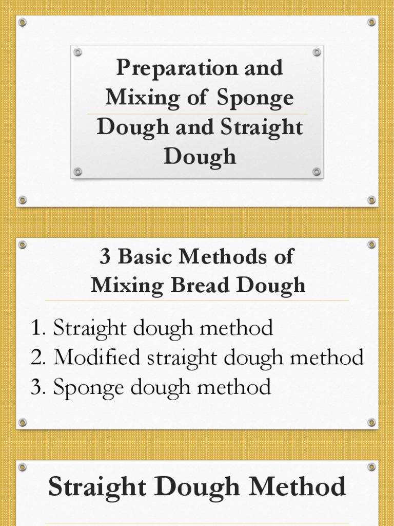 Preparation and Mixing of Sponge Dough and Straight Dough | PDF | Dough ...