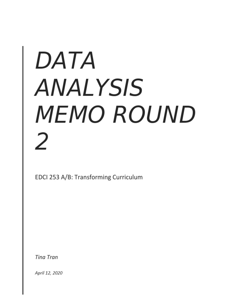 Data Analysis Memo Round 2: EDCI 253 A/B: Transforming Curriculum | PDF ...