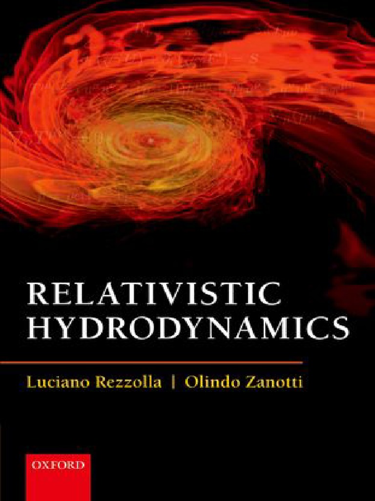 Rezzolla, L. and Zanotti, O. - Relativistic Hydrodynamics | PDF ...
