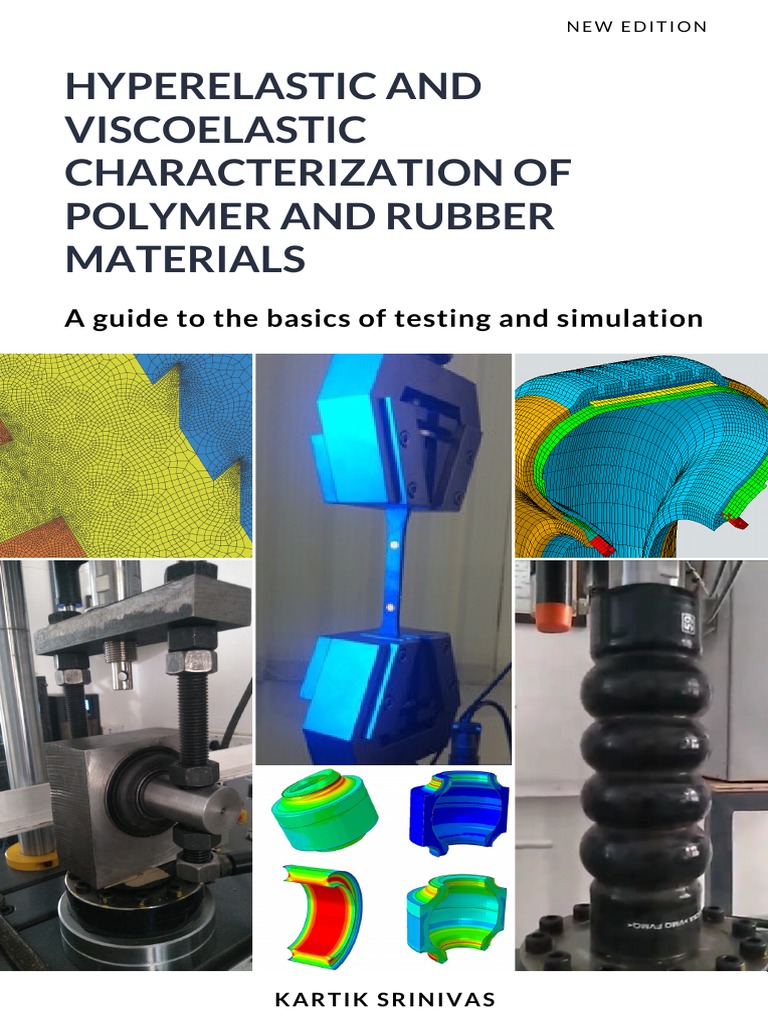 Hyperelastic and Viscoelastic Characterization of Polymer and Rubber ...