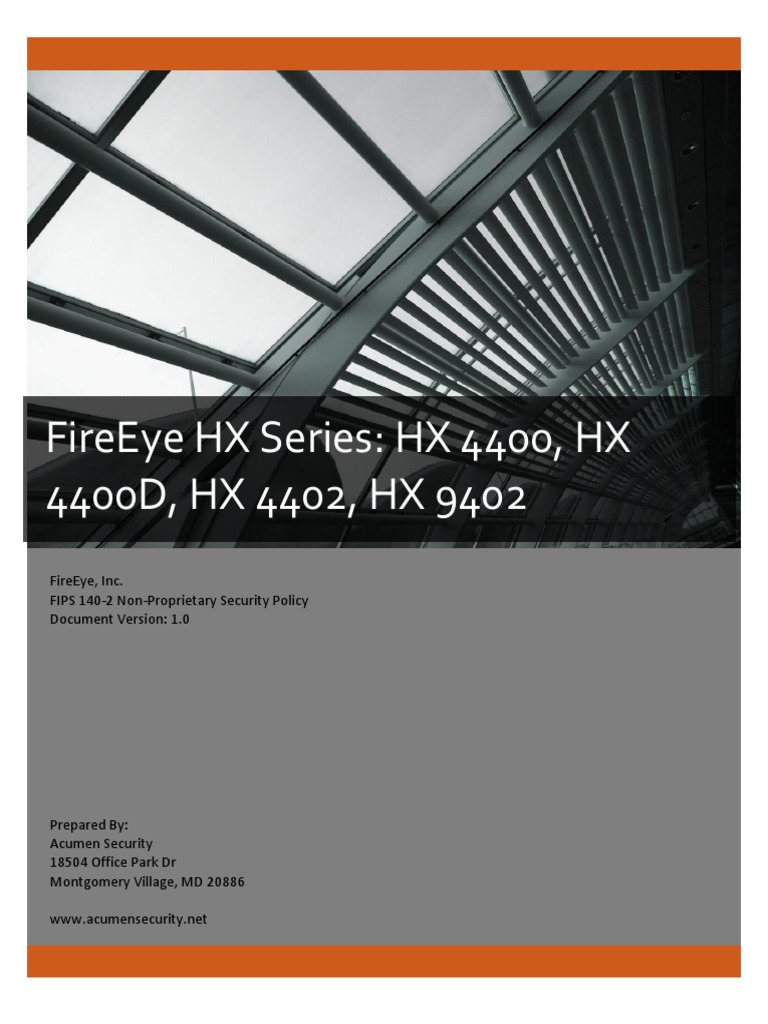 Fireeye HX Series: HX 4400, HX 4400D, HX 4402, HX 9402: Fips 140-2 ...