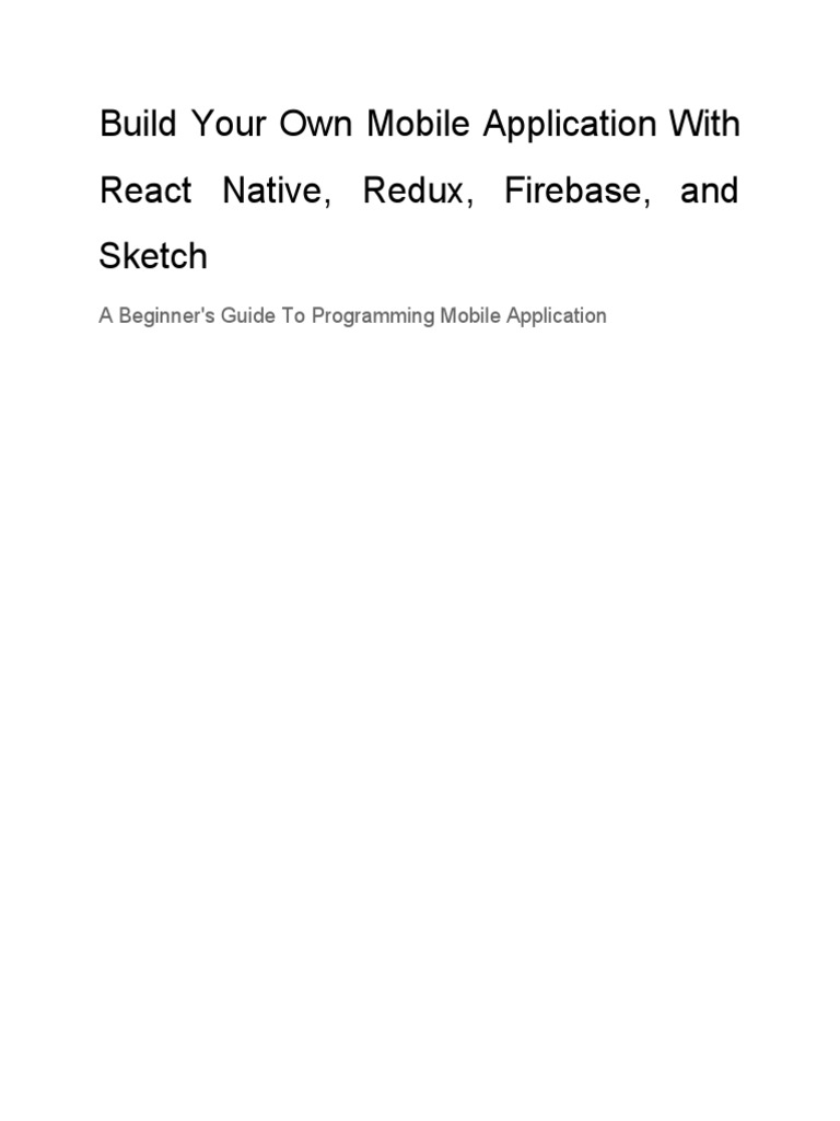 Build Your Own Mobile Application With React Native Redux Firebase And Sketch Pdf Mobile