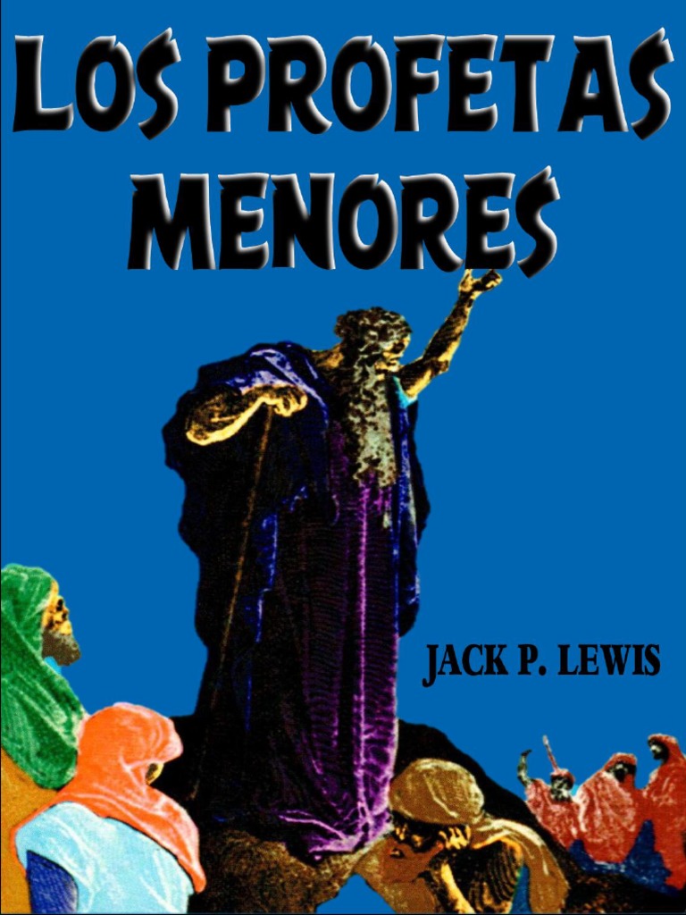 Los Profetas Menores Jack P Lewis Pdf Doce Profetas Menores Profeta