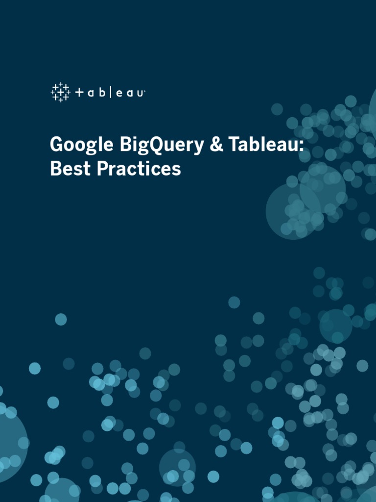 Google Bigquery & Tableau: Best Practices | PDF | Cloud Computing | Databases