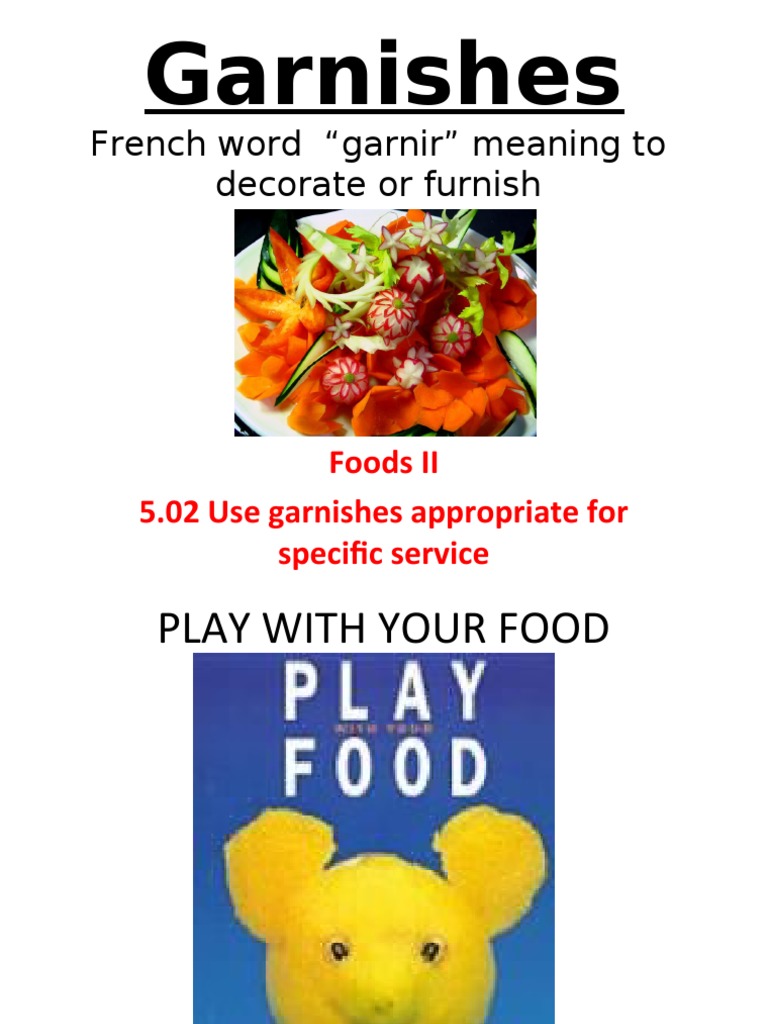 Garnishes: French Word "Garnir" Meaning To Decorate or Furnish | PDF ...