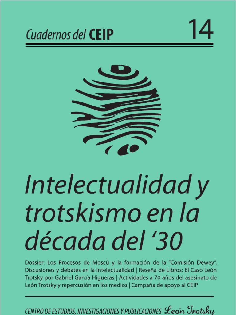 Cuadernos Del CEIP #14. Intelectualidad y Trotskismo en La Década Del ...