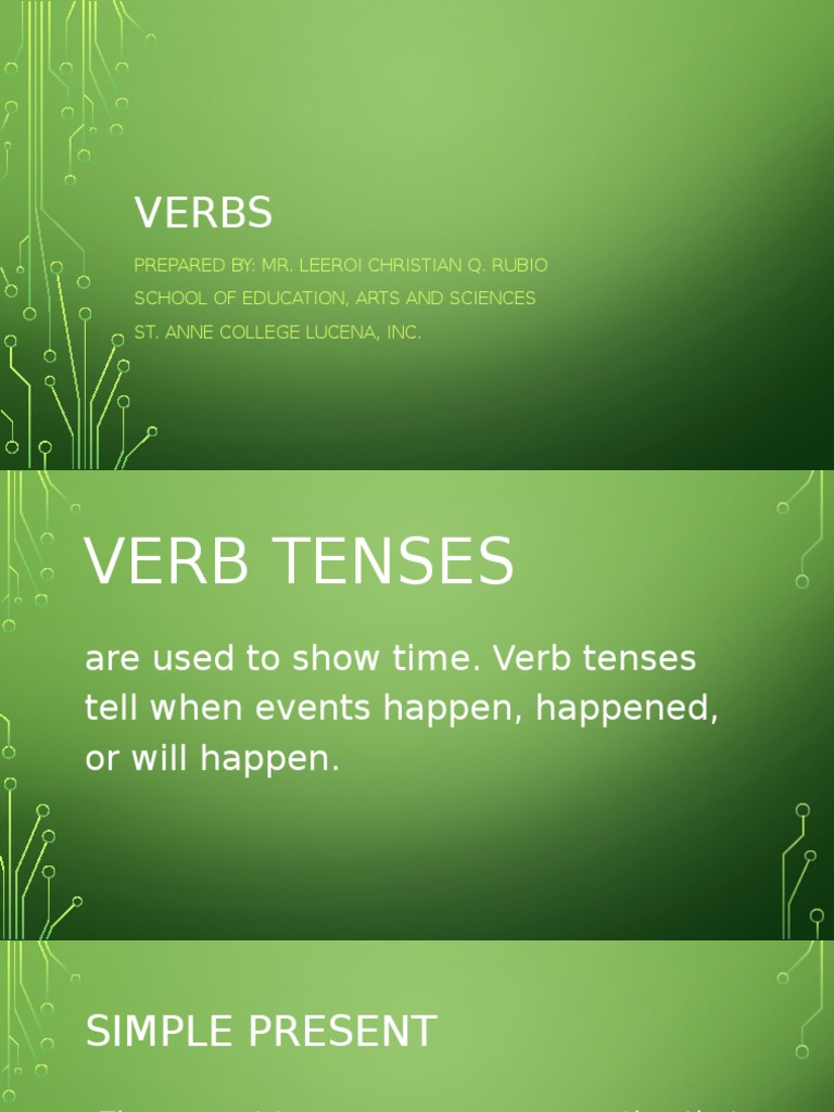 Verbs: Prepared By: Mr. Leeroi Christian Q. Rubio School of Education ...