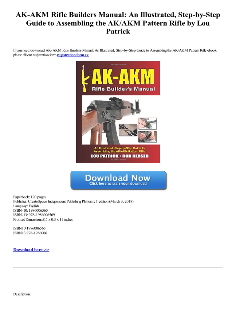Ak Akm Rifle Builders Manual An Illustrated Step by Step Guide To ...