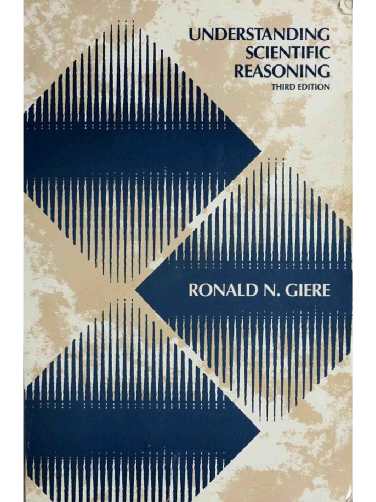 Ronald N. Giere - Understanding Scientific Reasoning (1991) | PDF