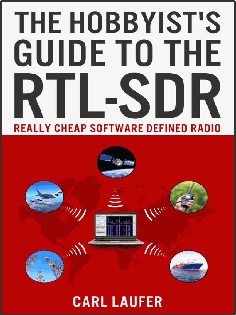 The Hobbyist's Guide To The RTL-SDR - Really Cheap Software Defined ...