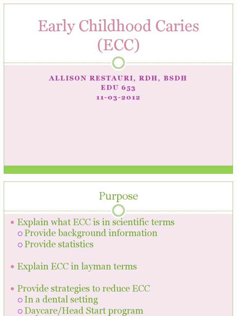 Early Childhood Caries (ECC) : Allison Restauri, RDH, BSDH EDU 653 1 1 ...