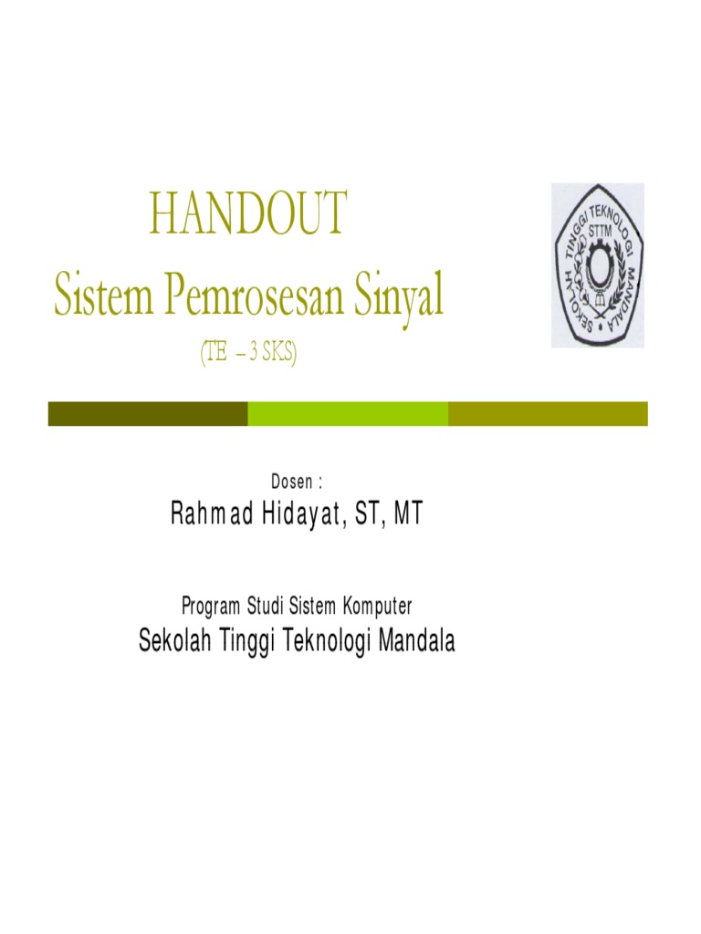Handout Sistem Pemrosesan Sinyal Sistem Pemrosesan Sinyal: (Te - 3 SKS ...