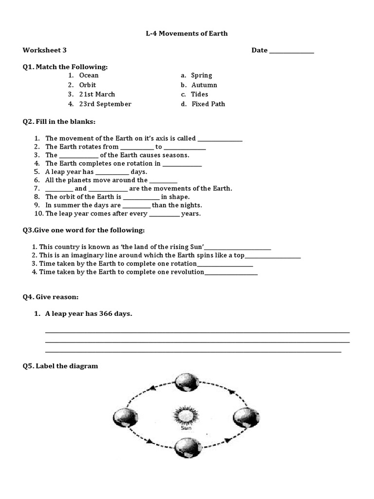 L-4 Movements of Earth Worksheet 3 Date - Q1. Match The Following | PDF