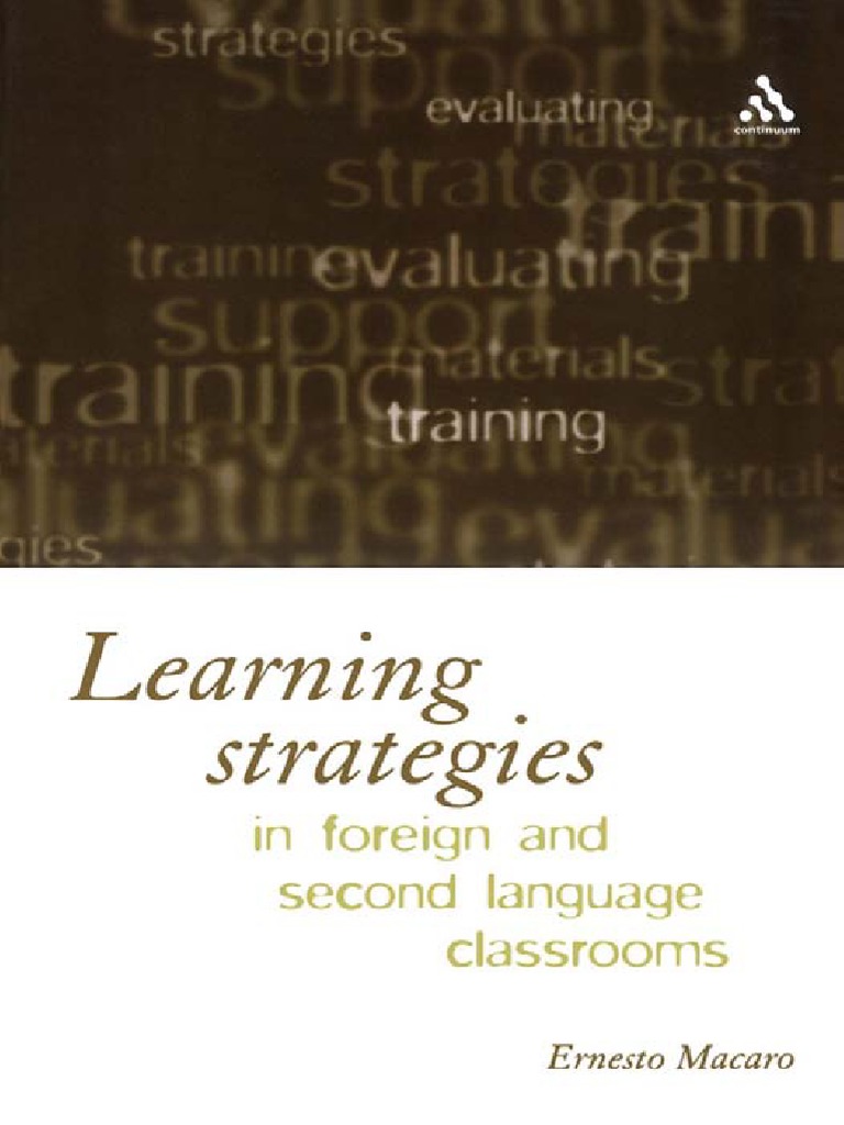 Ernesto Macaro - Learning Strategies in Foreign and Second Language ...
