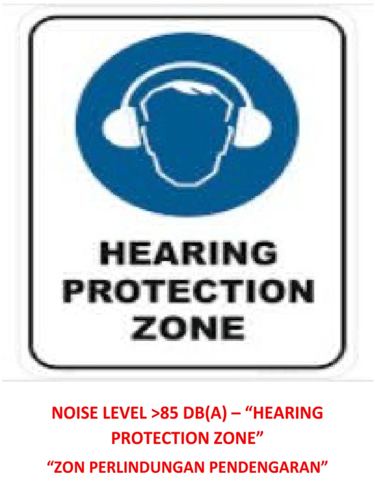 Noise Level 85 DB (A) - "Hearing Protection Zone": "Zon Perlindungan ...