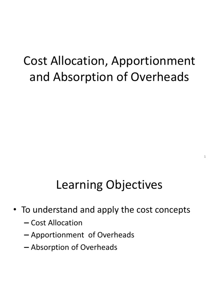 Cost Allocation, Apportionment and Absorption of Overheads | PDF | Cost ...
