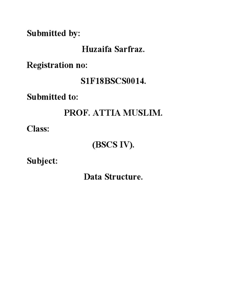 Submitted By Huzaifa Sarfraz Registration No S1f18bscs0014