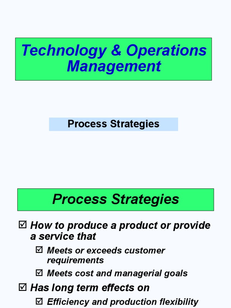 Technology & Operations Management: Process Strategies | PDF ...