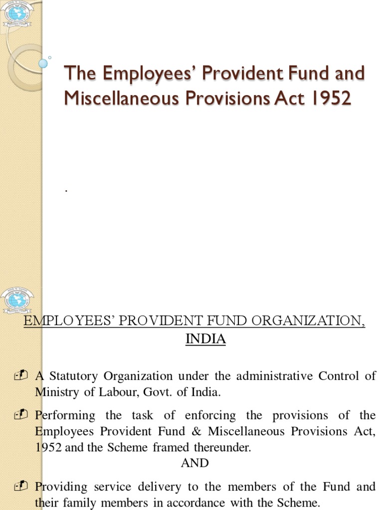 The Foundational Act: An Overview of the Employees' Provident Fund and ...