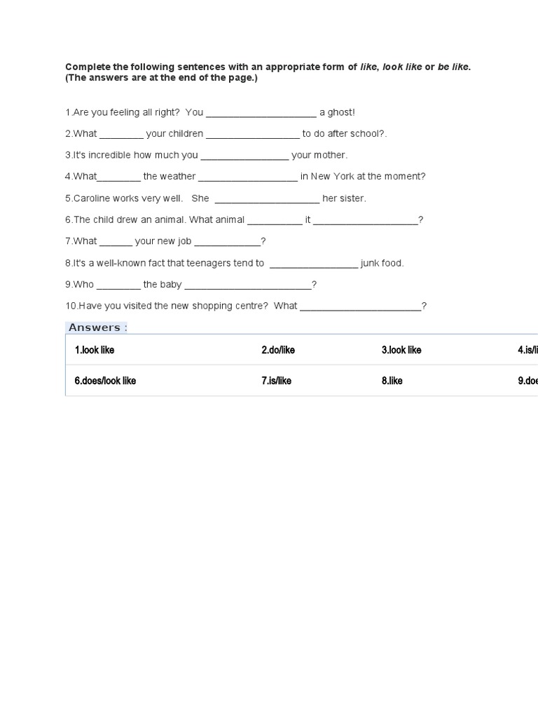 Complete The Following Sentences With An Appropriate Form of Like, Look ...