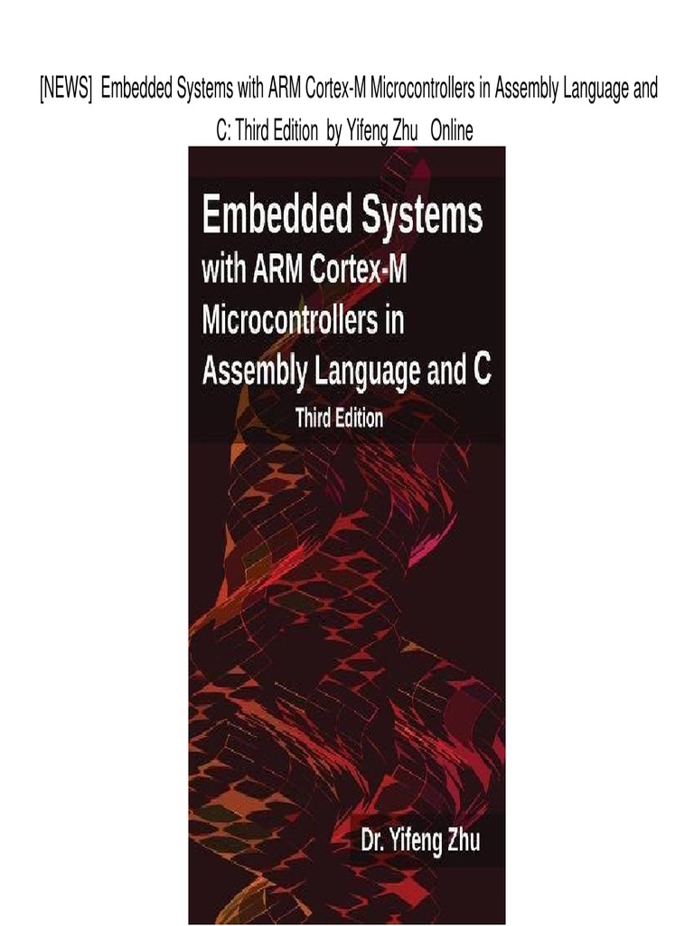 News Embedded Systems With Arm Cortex M Microcontrollers In Assembly Language And C Third