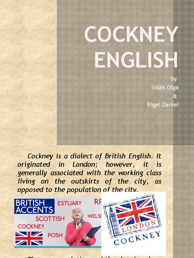 Cockney English: by Sidak Olga & Rigel Daniel | PDF | Dialectology ...
