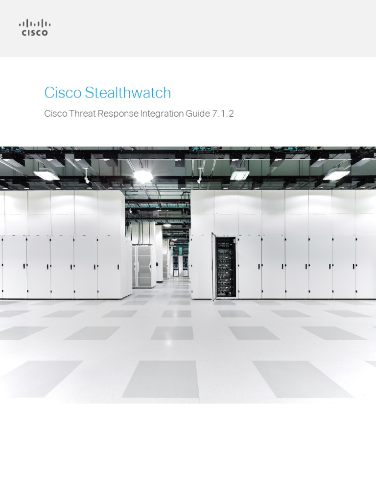 Cisco Stealthwatch: Cisco Threat Response Integration Guide 7.1.2 | PDF ...