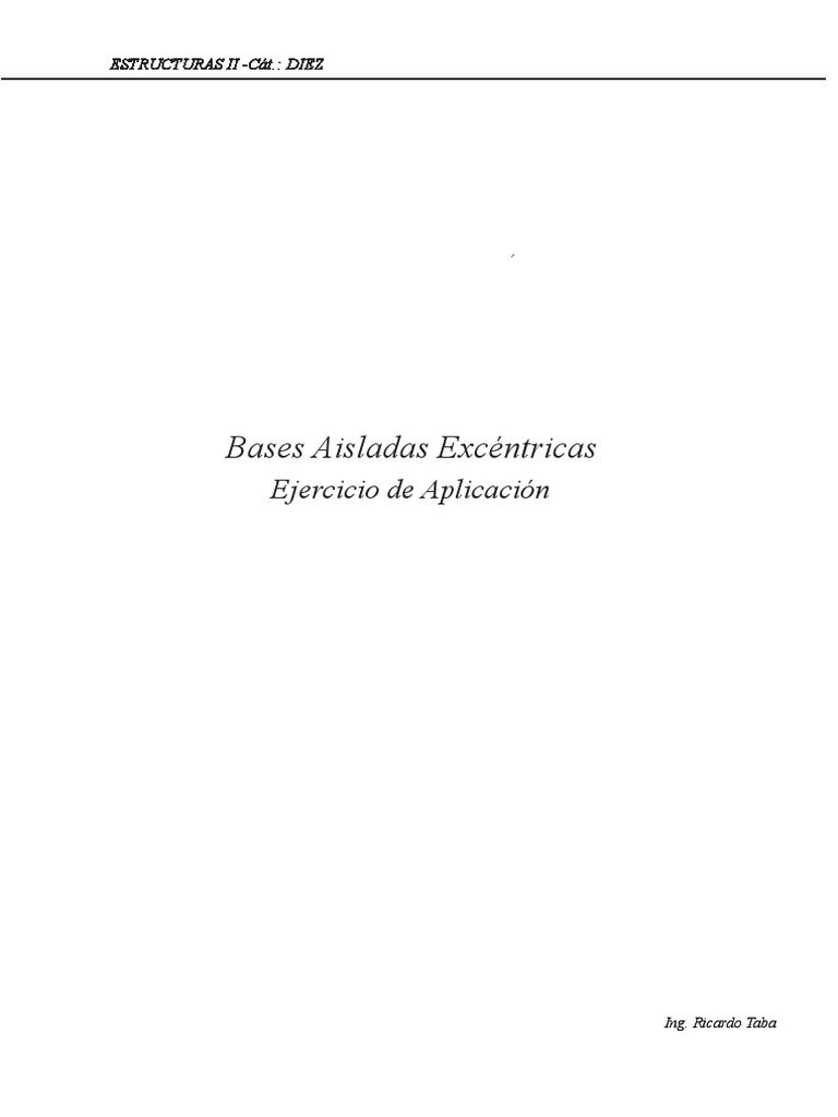 Base Aislada Rígida Excéntrica: Cálculo y Diseño de una Base de Columna sobre Eje Medianero ...