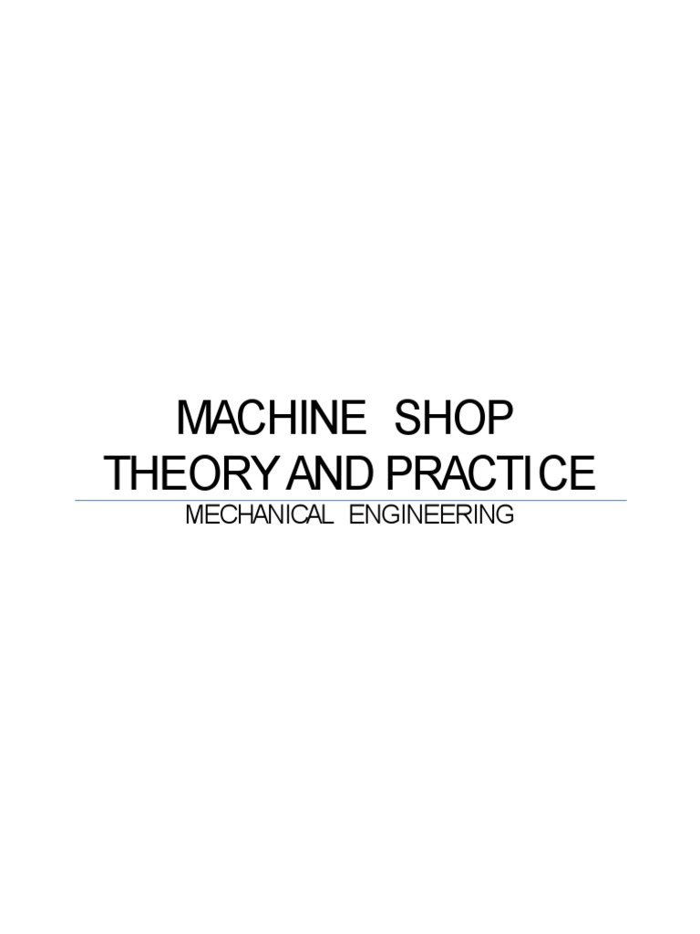 Machine Shop Theory and Practi Ce: Mechanical Engineering | PDF | Gear ...