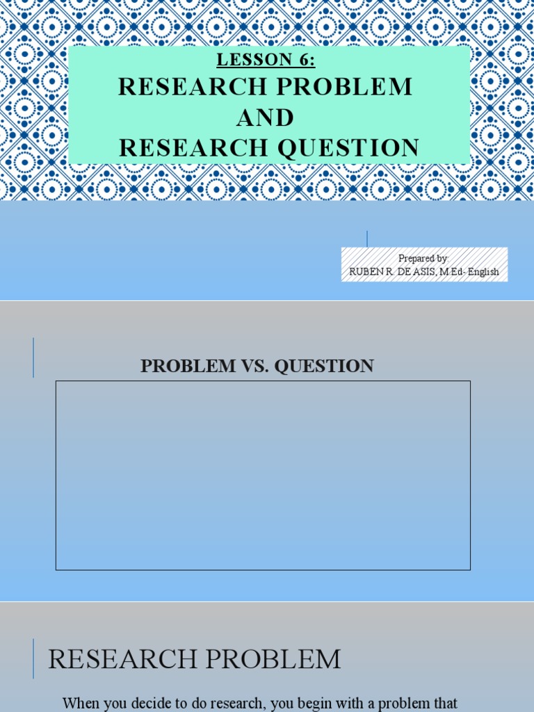 Lesson 6 - Research Problem and Research Question | PDF | Question ...