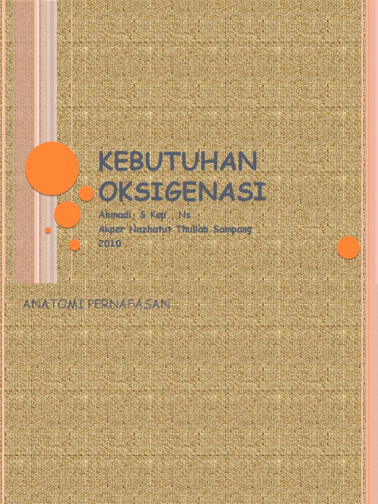 Kebutuhan Oksigenasi | PDF | Kesehatan Holistik | Teknologi & Rekayasa