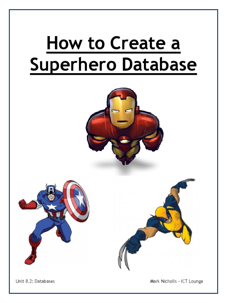 How To Create A Superhero Database: Unit 8.2: Databases Mark Nicholls ...