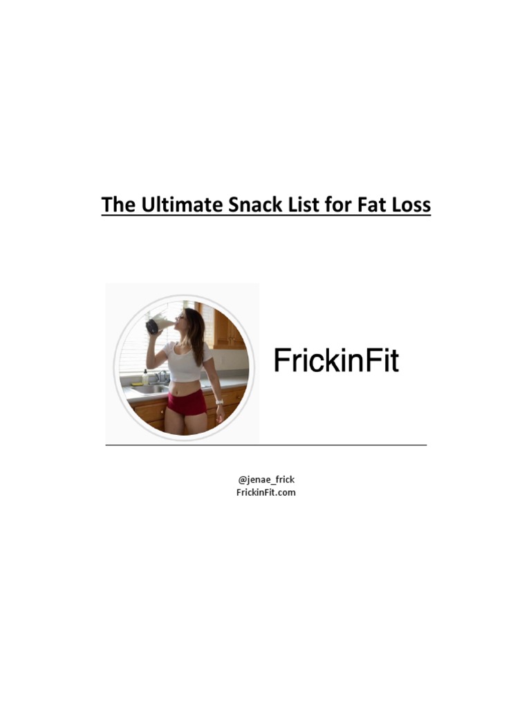 The Ultimate Snack List For Fat Loss | PDF | Peanut Butter | Fruit