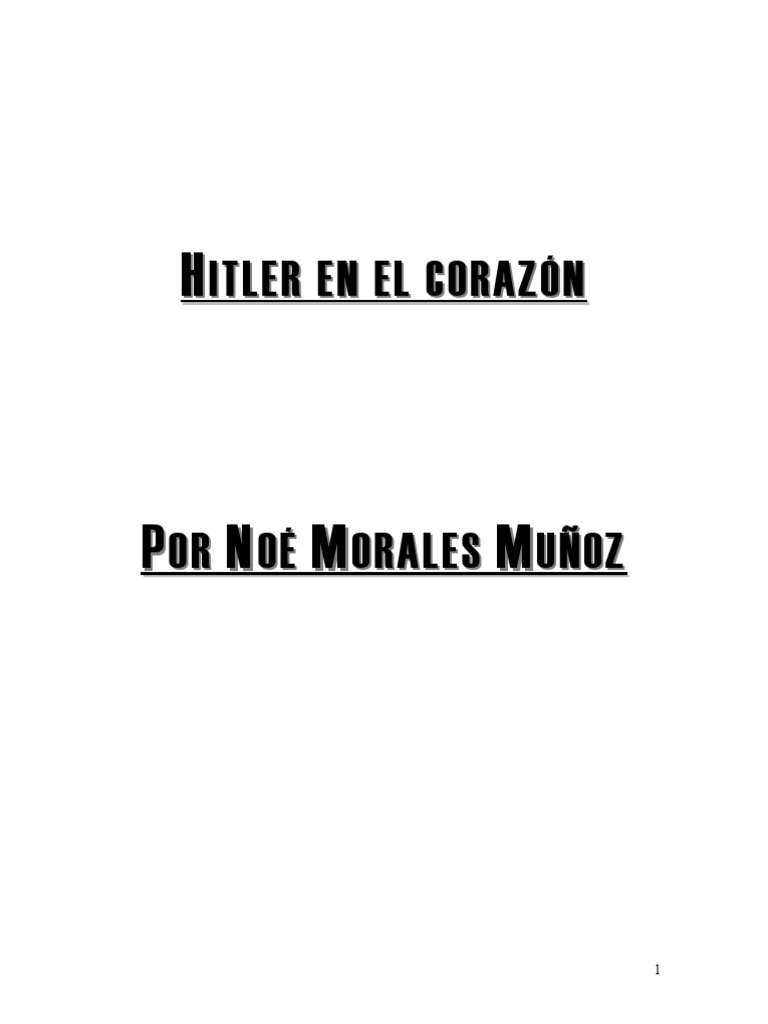 Hitler en El Corazón Noé Morales Muñoz | PDF | Pistola