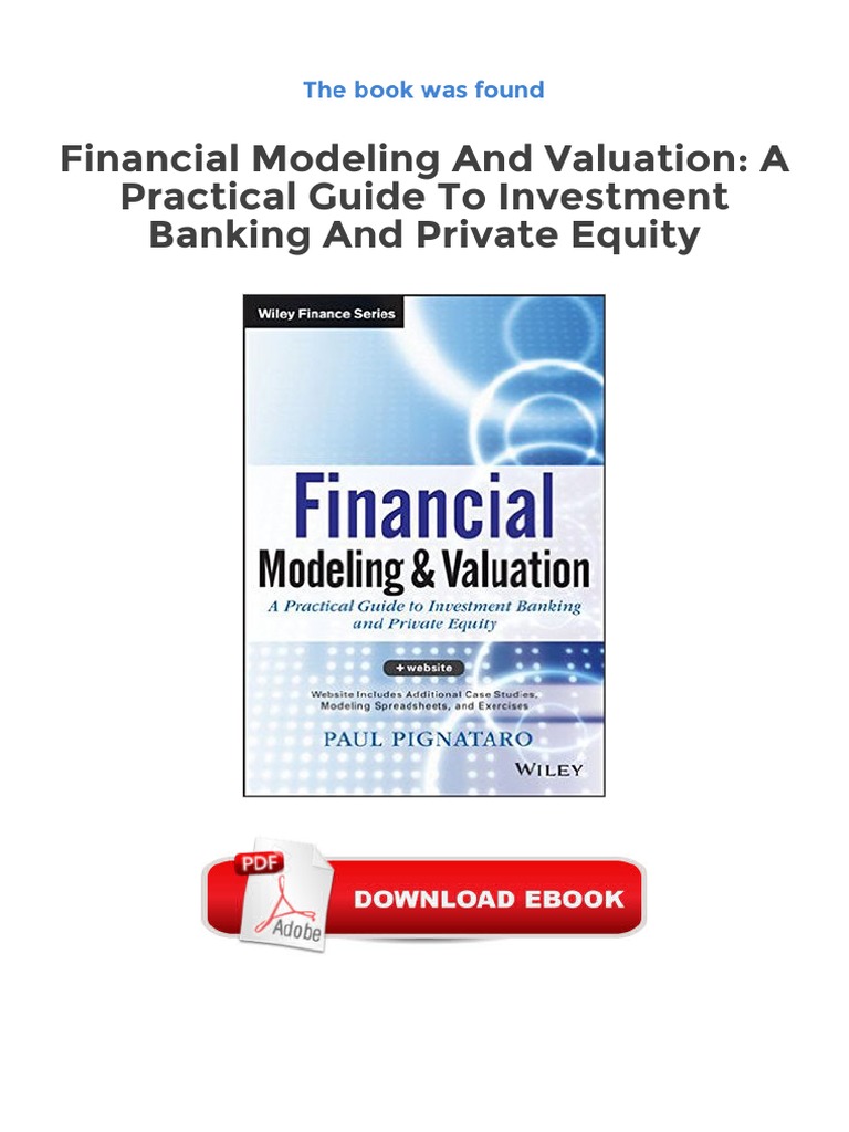 Financial Modeling and Valuation: A Practical Guide To Investment ...