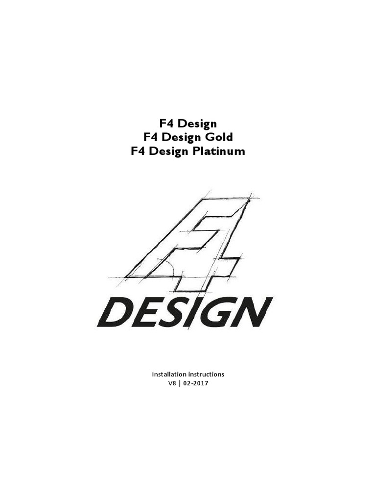 F4 Design F4 Design Gold F4 Design Platinum: Installation Instructions ...