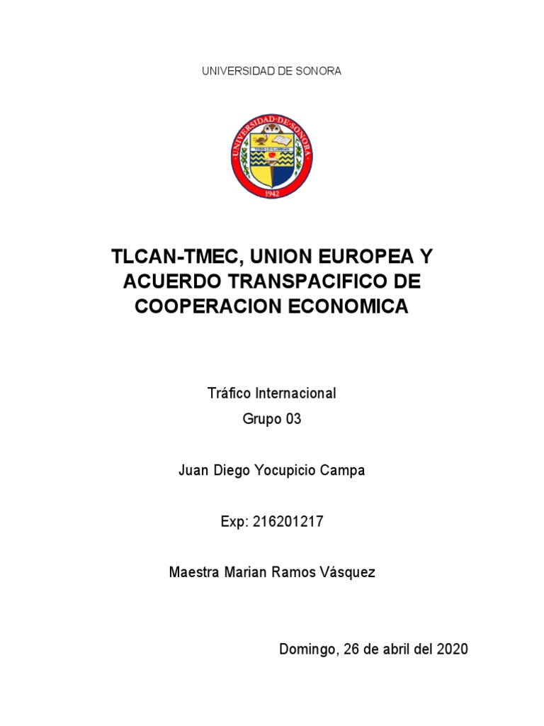 Tlcan-Tmec, Union Europea Y Acuerdo Transpacifico De Cooperacion ...
