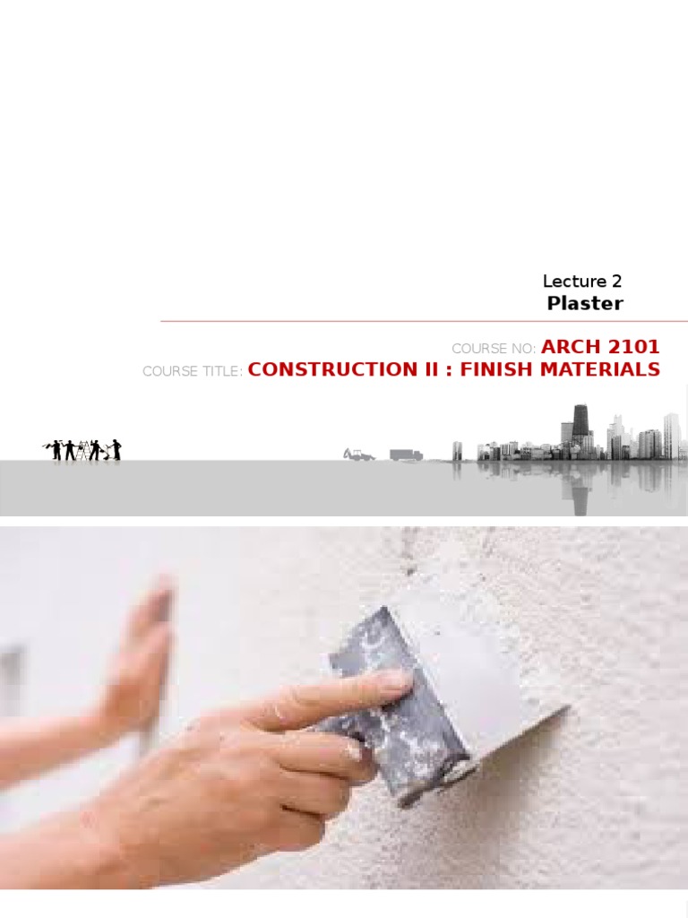 ARCH 2101 Construction Ii: Finish Materials: Plaster | PDF | Plaster | Lime (Material)