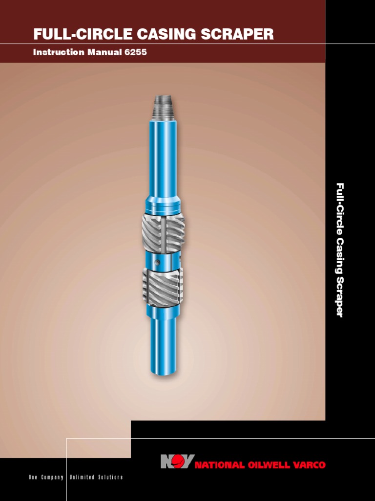 Full-Circle Casing Scraper: Instruction Manual 6255 | PDF | Casing ...