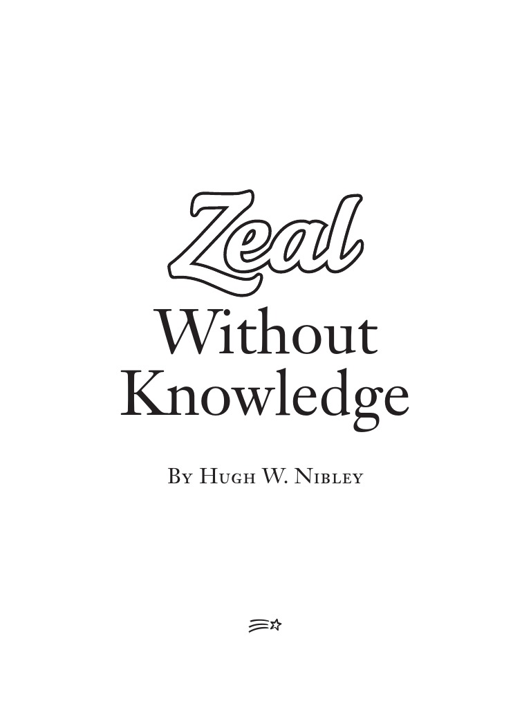 Hugh Nibley - Zeal Without Knowledge | PDF | Revelation | The Church Of Jesus Christ Of Latter ...