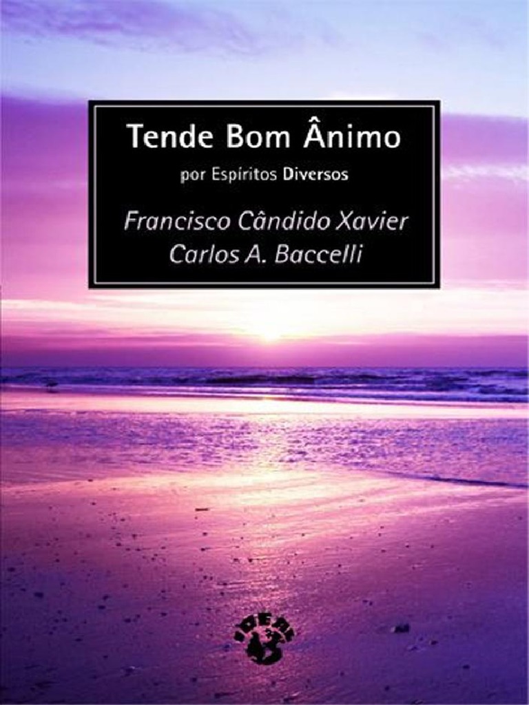 Chico Xavier - Tende Bom Ânimo | PDF | Amor | Oração