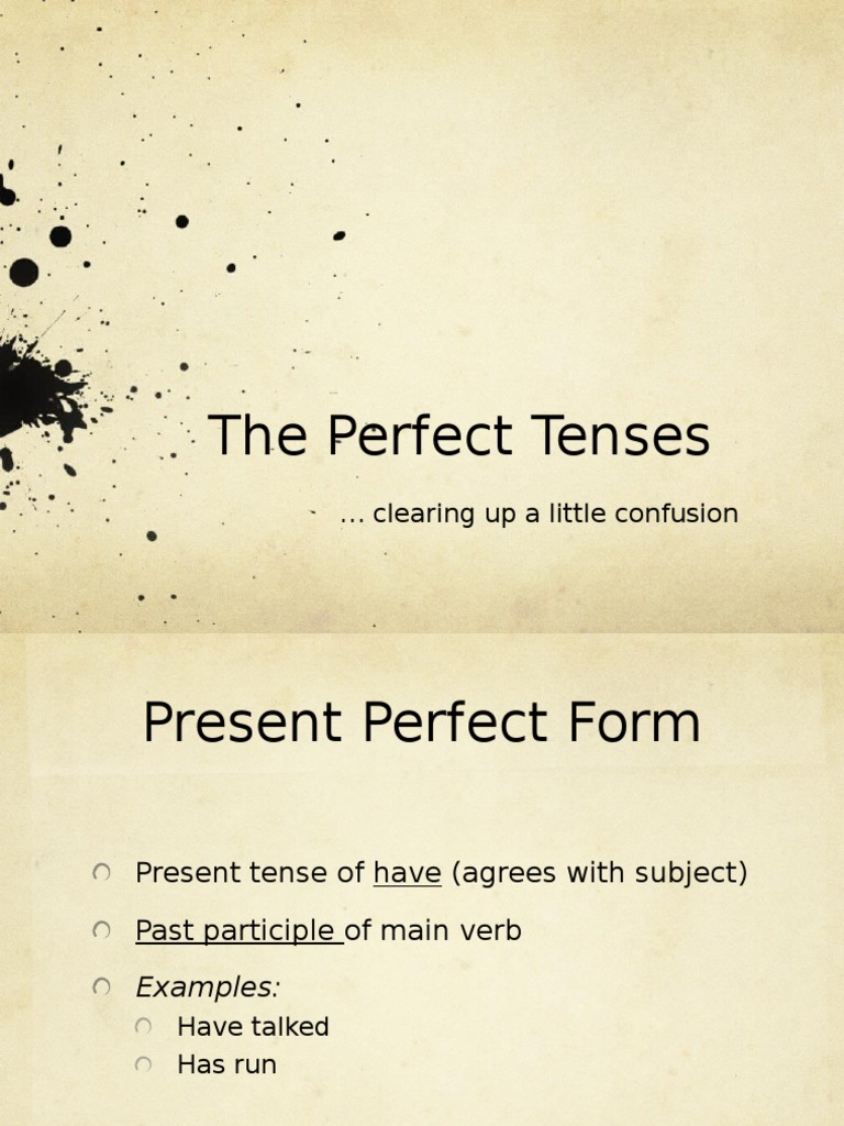 The Perfect Tenses: Clearing Up A Little Confusion | PDF | Perfect ...
